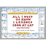 All I Need to Know I Learned From My Cat (Paperback) - Walmart.com