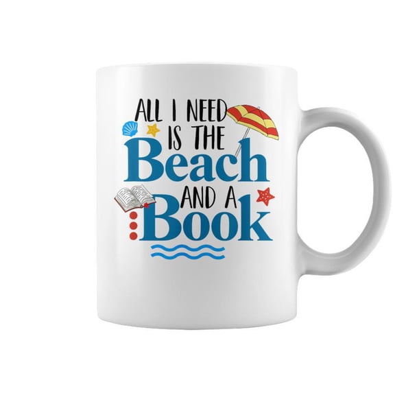All I Needs Is Beach A Book Summer Book Lover Reading Coffee Mugs ...