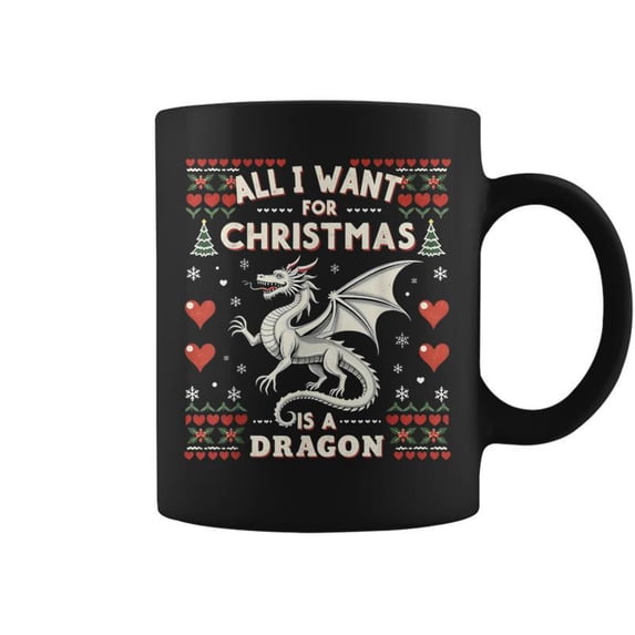 All I Want For Christmas Is A Dragon Christmas Dragon Coffee Mugs ...