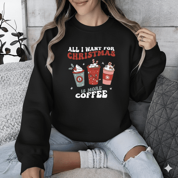 All I Want For Christmas Is More Coffee Funny Holiday Humor Quote ...