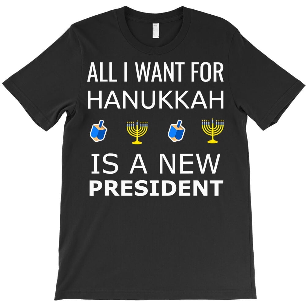 All I Want For Hanukkah Is A New President Funny Menorah Dreidel H18535 ...