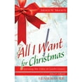 All I Want for Christmas: All I Want for Christmas Leader Guide ...