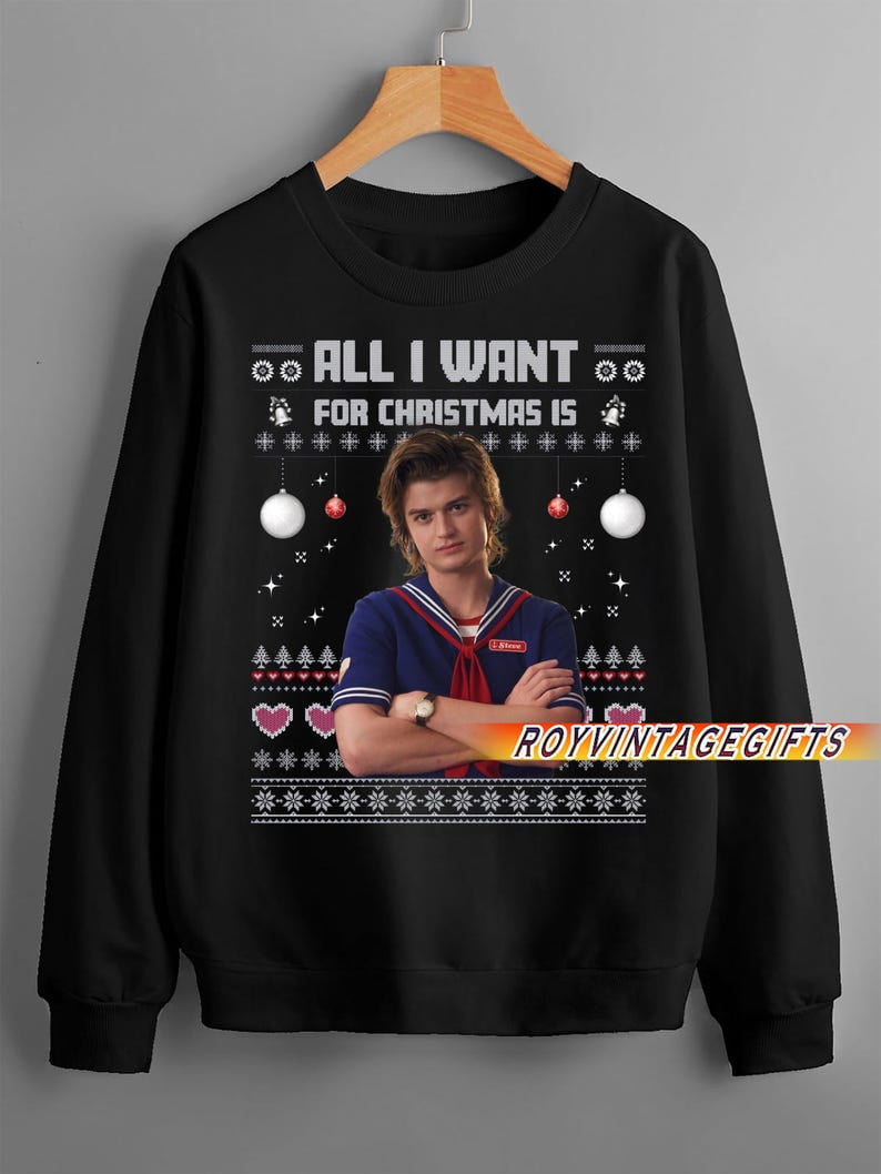 All I Want for Christmas Is Joe Keery Sweatshirt - Sizes S-5XL ,Art ...