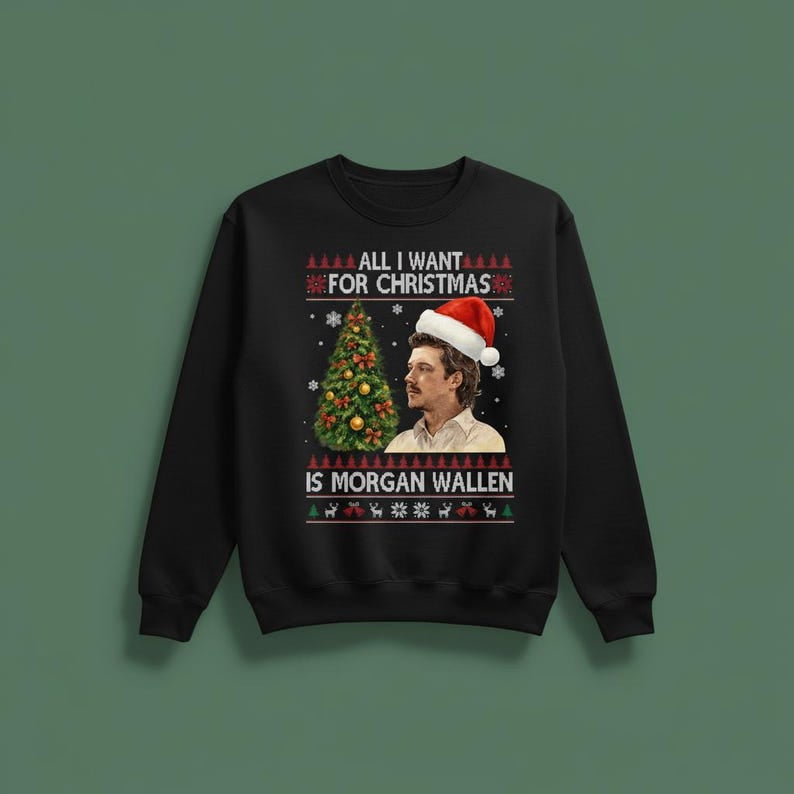 All I Want for xMas Is Morgan Sweatshirt, Morgan 2026 Sweatshirt, Still ...