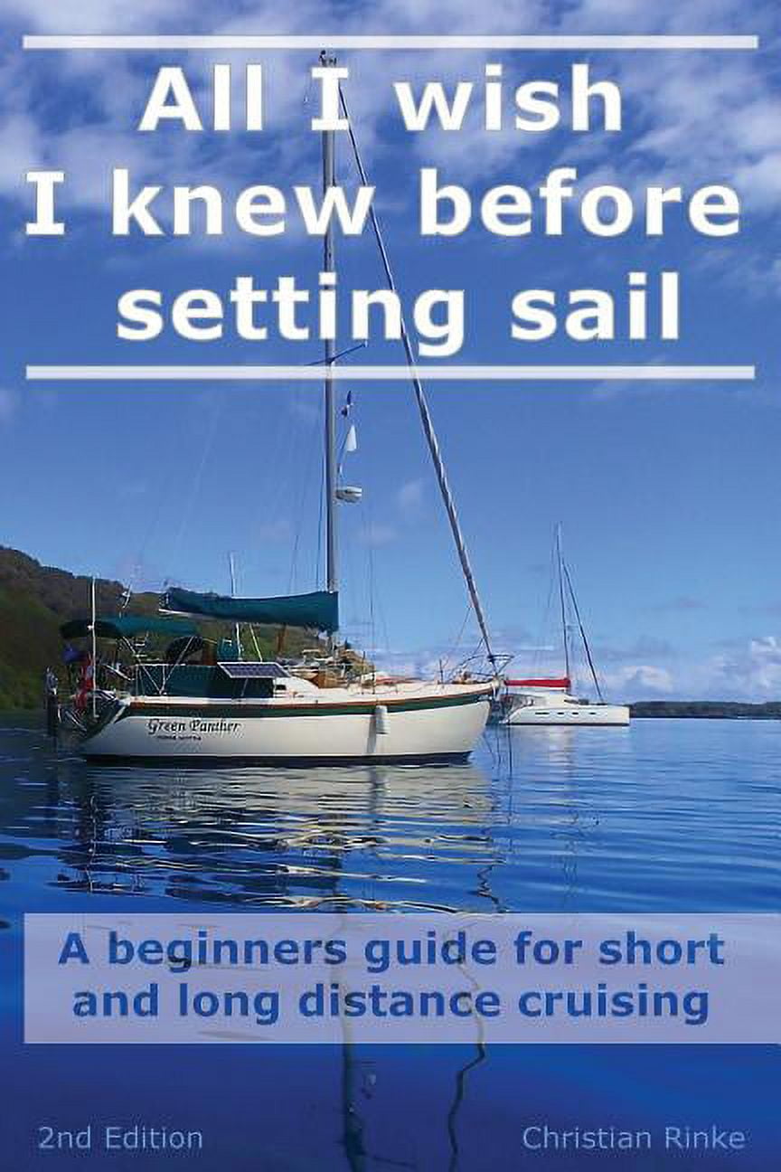All I wish I knew before setting sail: A beginners guide for short and ...