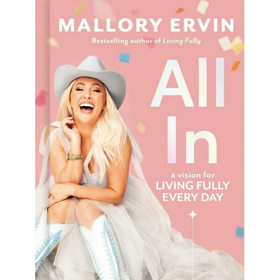 All In: A Vision for Living Fully Every Day (Hardcover) - Walmart.com