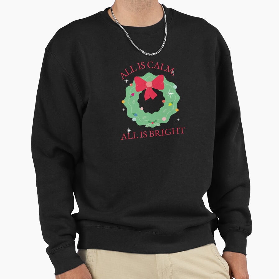 All Is Calm All Is Bright Elegant Wreath Graphic Unisex Sweatshirt ...