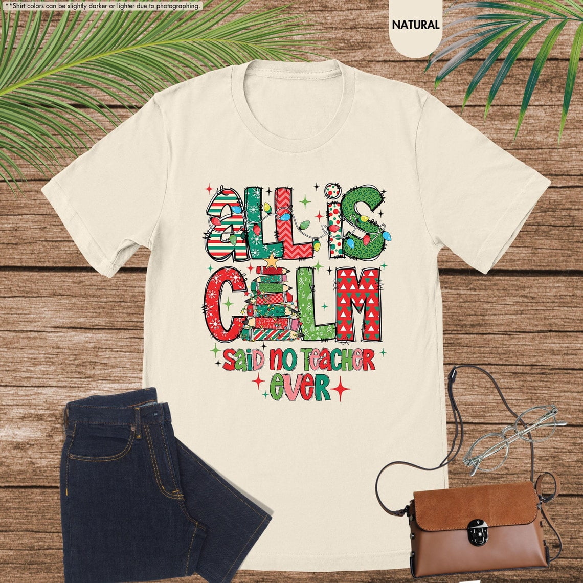 All Is Calm Said No Teacher Ever Shirt, Teacher Shirt, Teacher Life ...