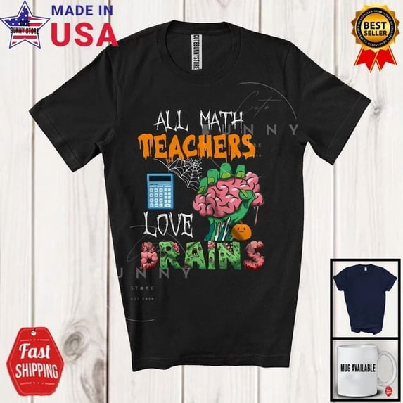 All Math Teachers Love Brains, Scary Zombie, Student Teacher T-Shirt ...