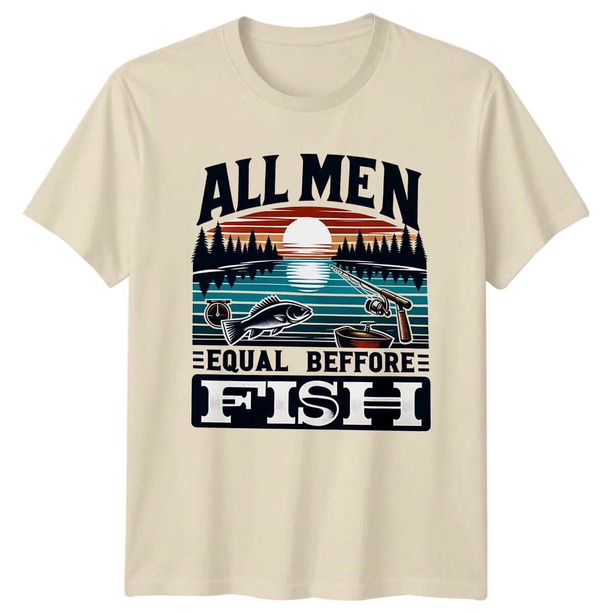 All Men Equal Before Fish Fishing Graphic T-Shirt For Fisherman ...
