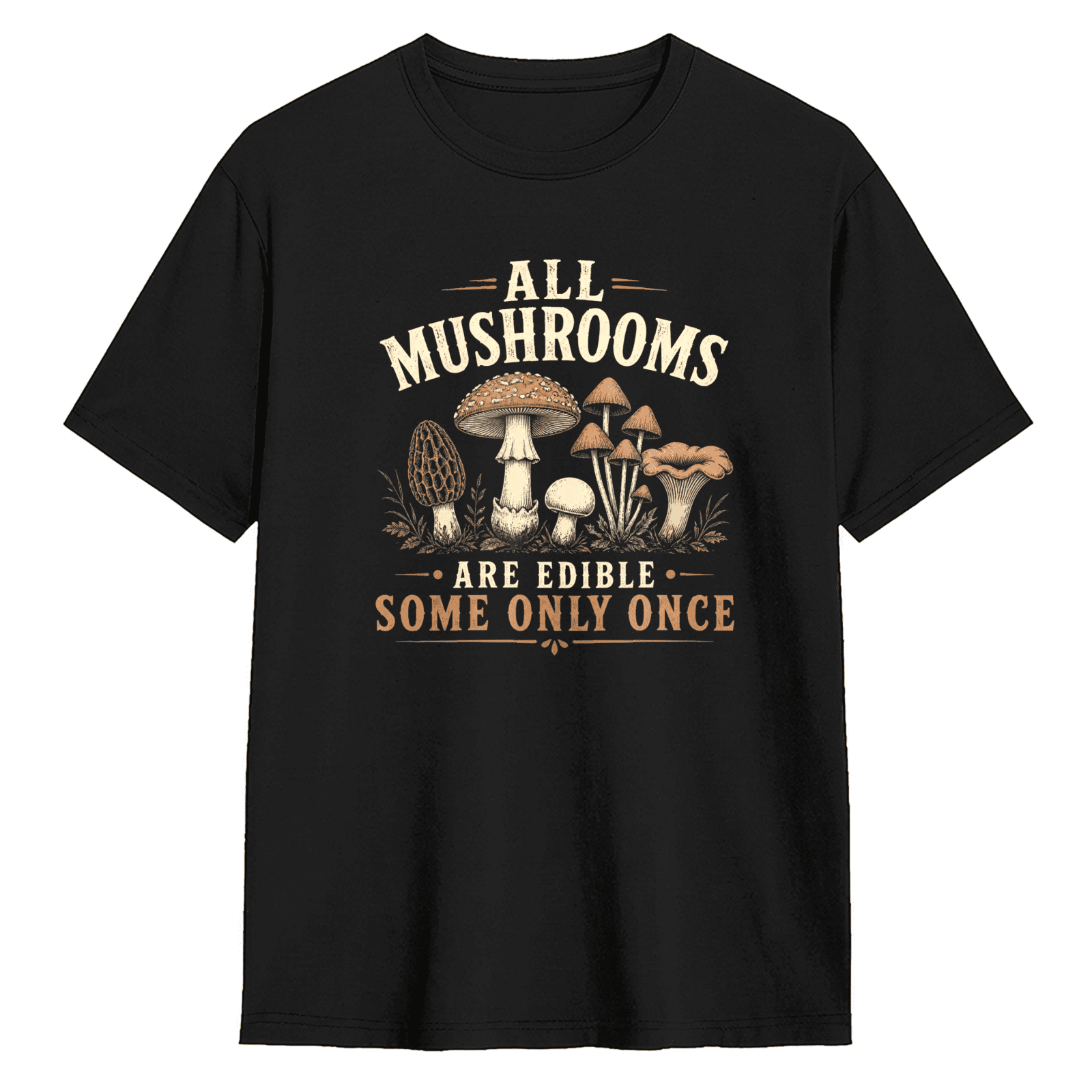 All Mushrooms Are Edible Some Only Once Vintage Graphic Tee for Men and ...