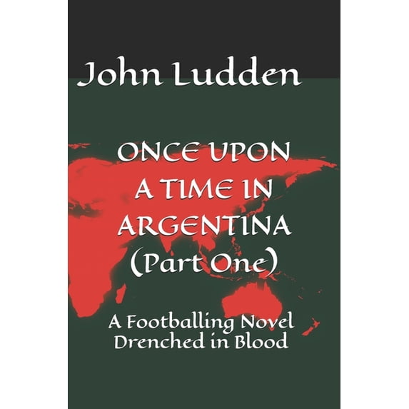 All My Books on the 1978 World Cup in Ar ONCE UPON A TIME IN ARGENTINA ...