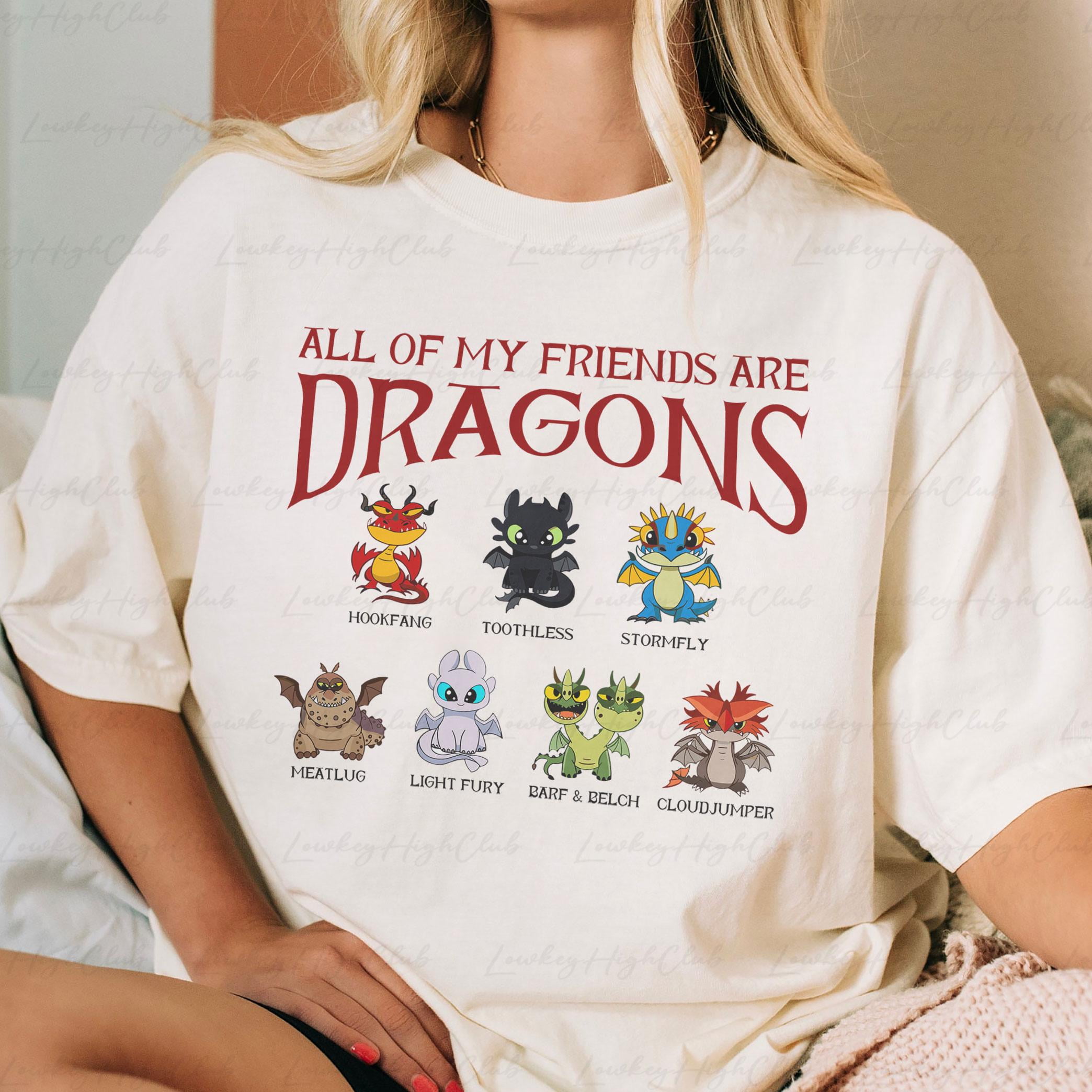 All My Friends Are Dragons Shirt, Toothless Cloudjumper Barf Belch ...