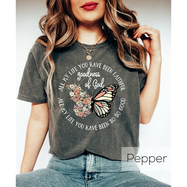 All My Life You Have Been Faithful Tshirt, Goodness Of God Shirt ...