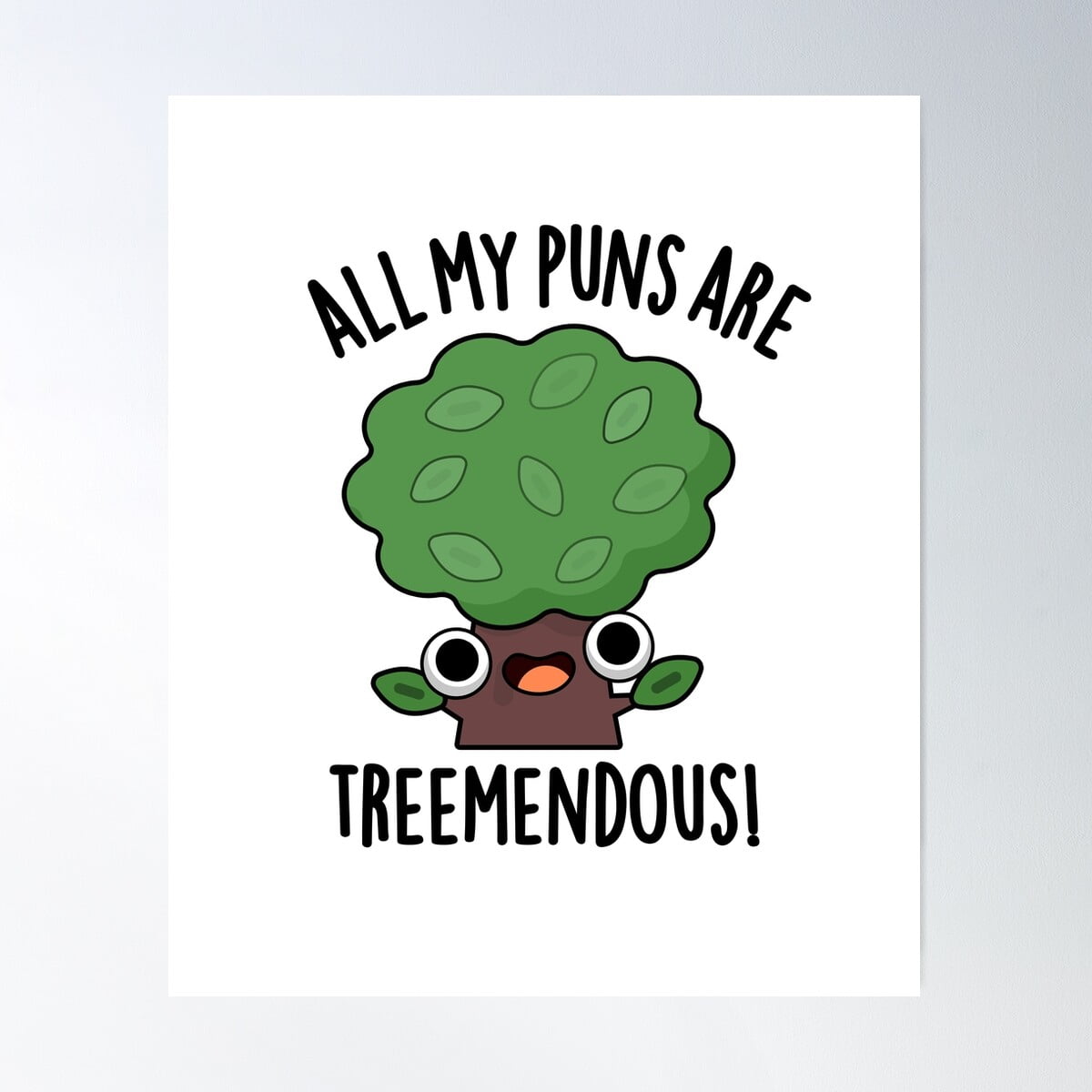 All My Puns Are Tree-Mendous Funny Tree Puns Poster Wall Art, Modern ...