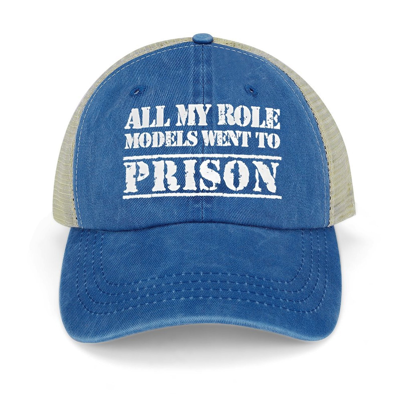 All My Role Models Went To Prison Dark Blue Hat Adjustable Funny ...