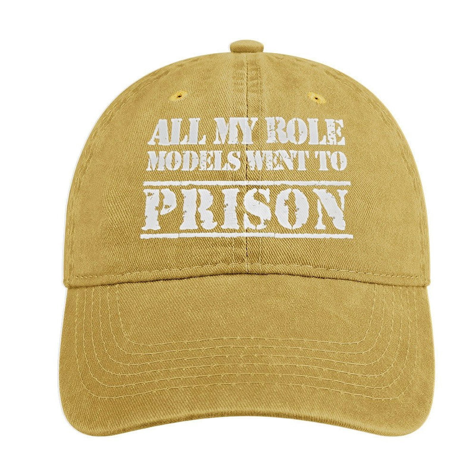 All My Role Models Went To Prison Sand Colour Hat Adjustable Funny ...