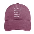 All My Role Models Went To Prison Wine Red Hat Adjustable Funny Fashion ...