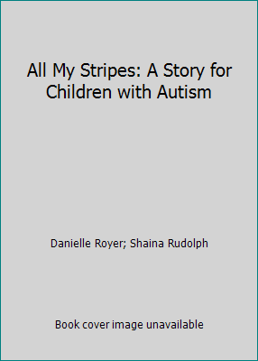 Pre-Owned All My Stripes: A Story for Children with Autism (Paperback ...