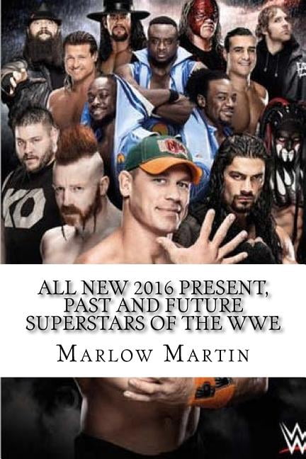 All New 2016 Present, Past and Future Superstars of the Wwe - Walmart.com