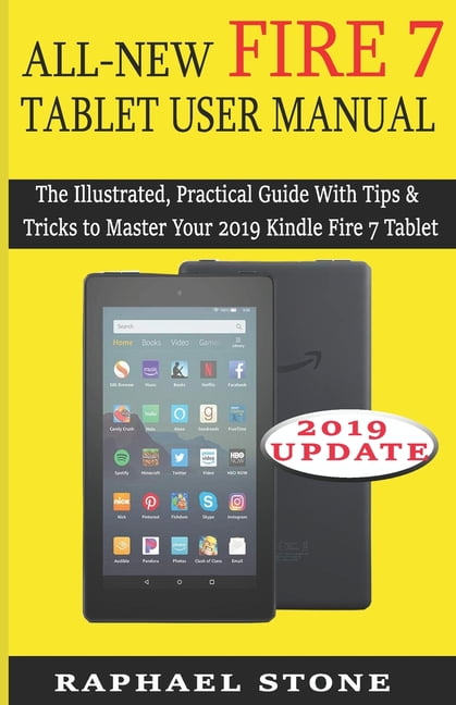All-New Fire 7 Tablet User Manual: The Illustrated, Practical Guide ...