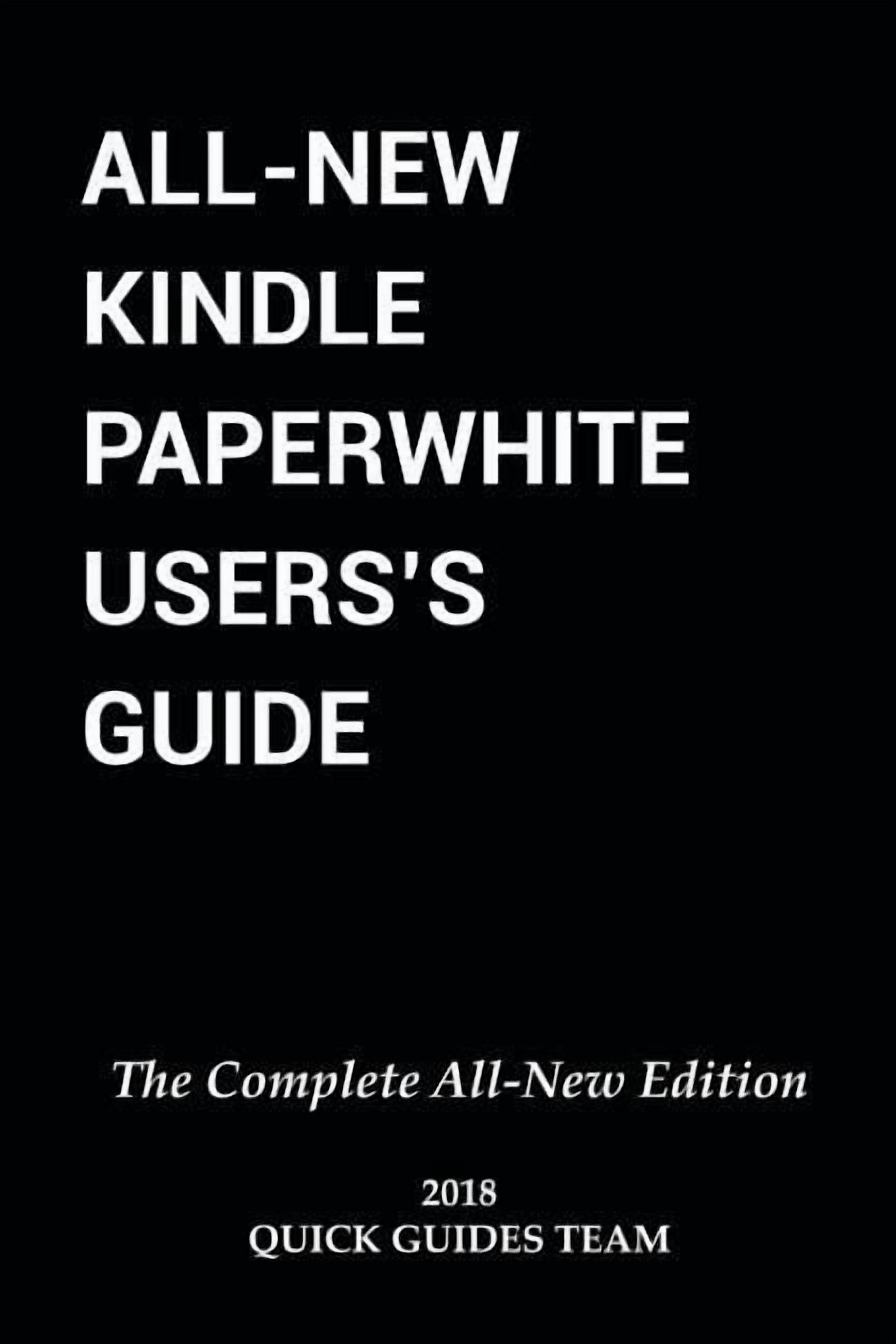All-New Kindle Paperwhite User's Guide: THE COMPLETE ALL-NEW EDITION ...