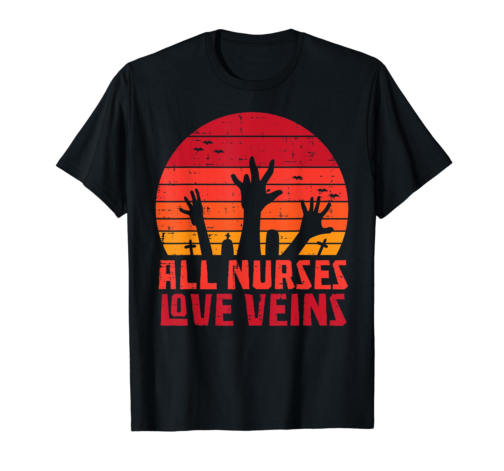 All Nurses Love Veins Zombie Hands Funny Halloween Nurse Black T-Shirt ...