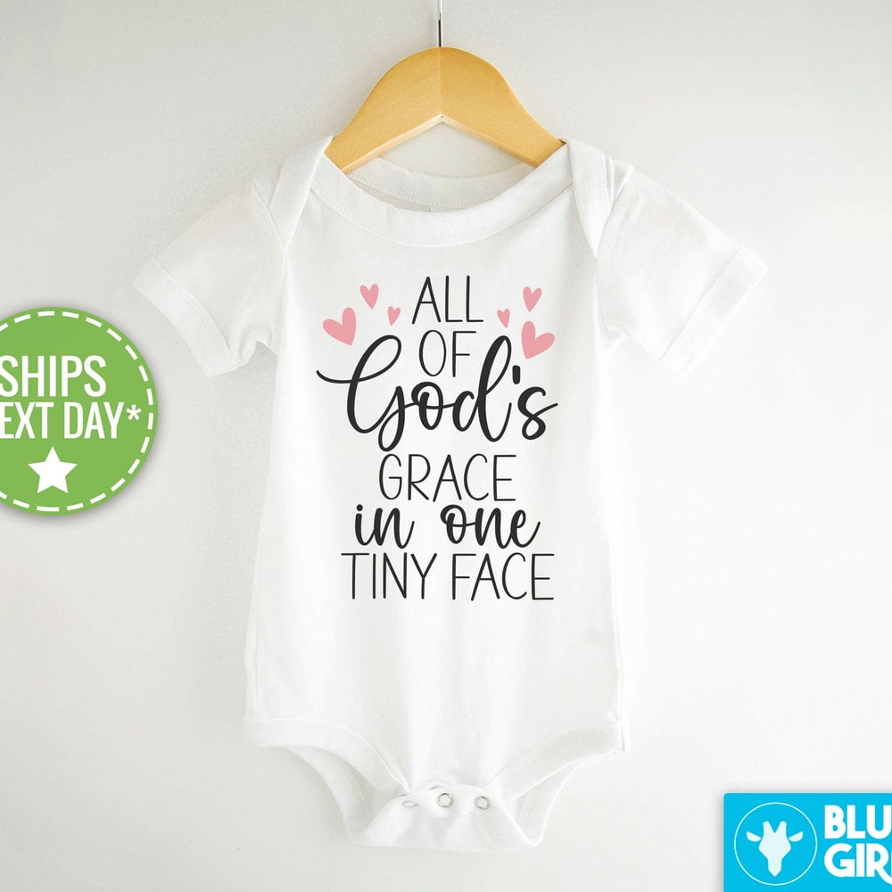 All Of God'S Grace In One Tiny Face Baby Onesie, Cute Religious Baby ...