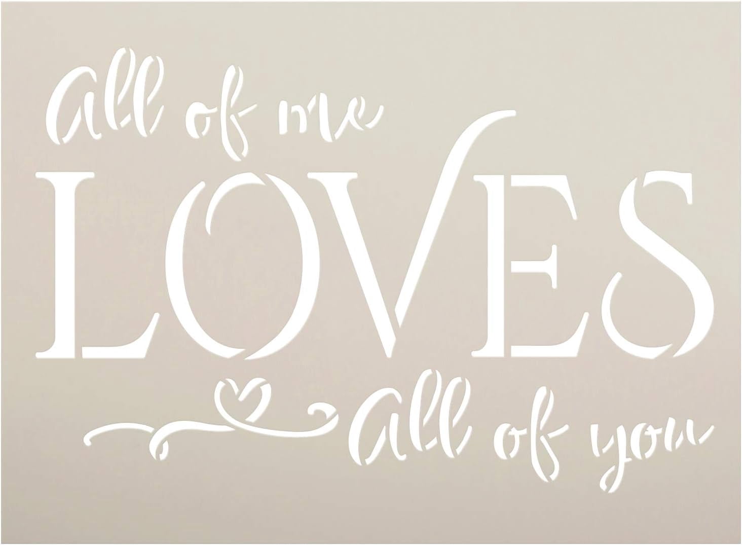 All Of Me Loves All Of You Stencil With Heart By | DIY Valentine's Day ...