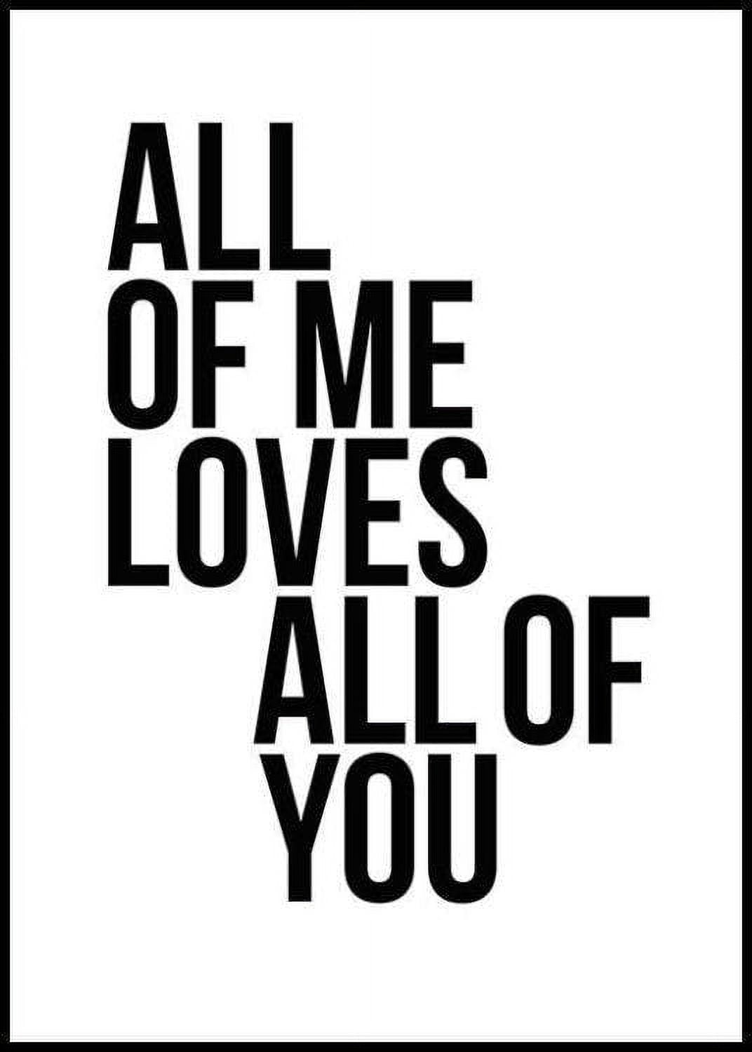 All Of Me Poster Wall Art, Modern Wall Decor For Living Room Bedroom ...