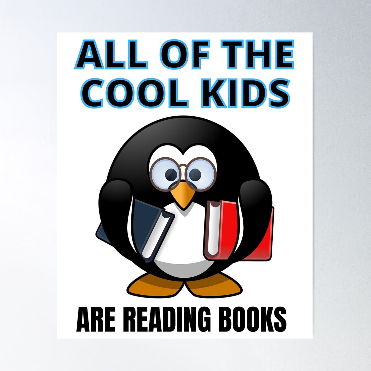 All Of The Cool Kids Are Reading Books Poster Wall Art, Modern Wall ...