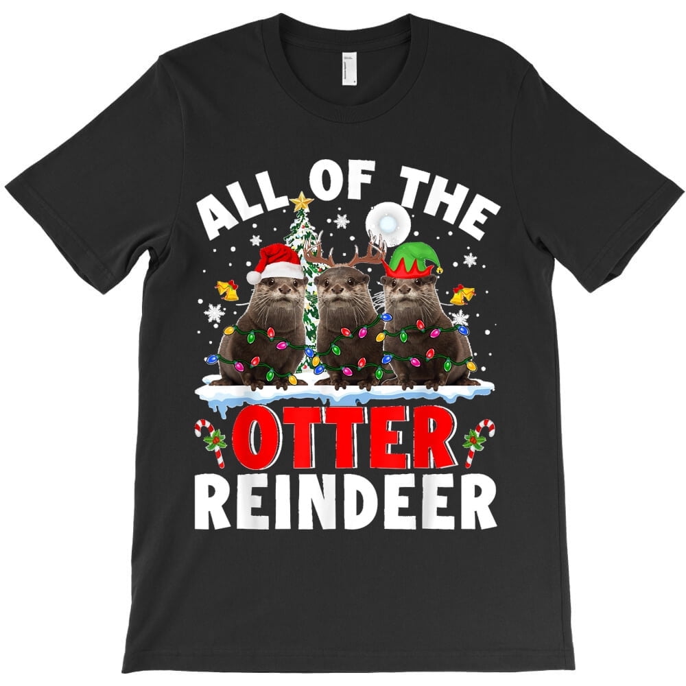 All Of The Otter Reindeer Funny Christmas St. Nick Fairy Otter Holiday ...