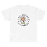 All Oopsies No Daisies T Shirt Funny Silly Flower Mistake Meme ...