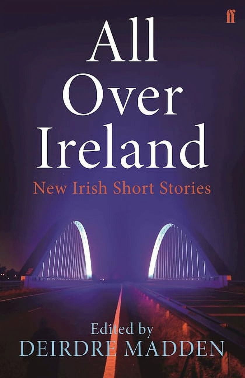 All Over Ireland: New Irish Short Stories - Walmart.com
