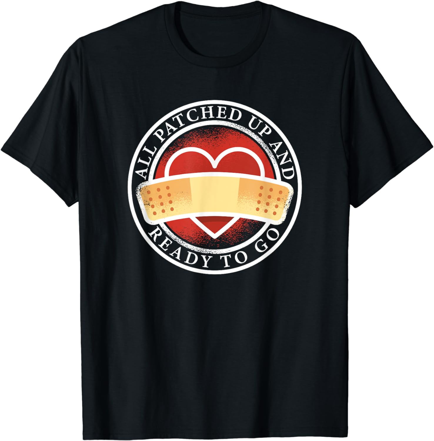 All Patched Up And Ready To Go, Heart Attack Survivor T-Shirt - Walmart.com