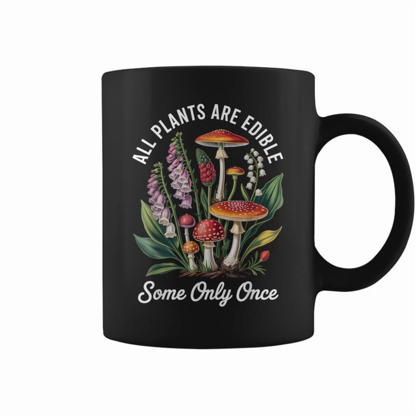 All Plants Are Edible Some Only Onc Botanical Foxglove Coffee Mug ...