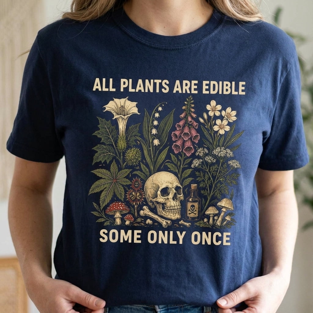 All Plants Are Edible Some Only Once Comfort Colors Shirt, Funny ...