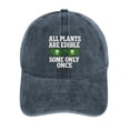 All Plants Are Edible Some Only Once Navy Baseball Cap for Men Women ...