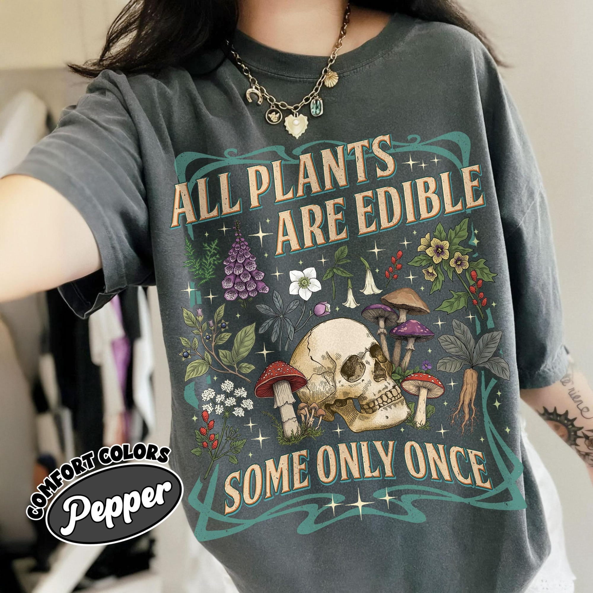 All Plants Are Edible Some Only Once Shirt Funny Gardening Humor For ...