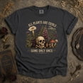 All Plants are Edible Some Only Once Funny Men Women T Shirt - Walmart.com