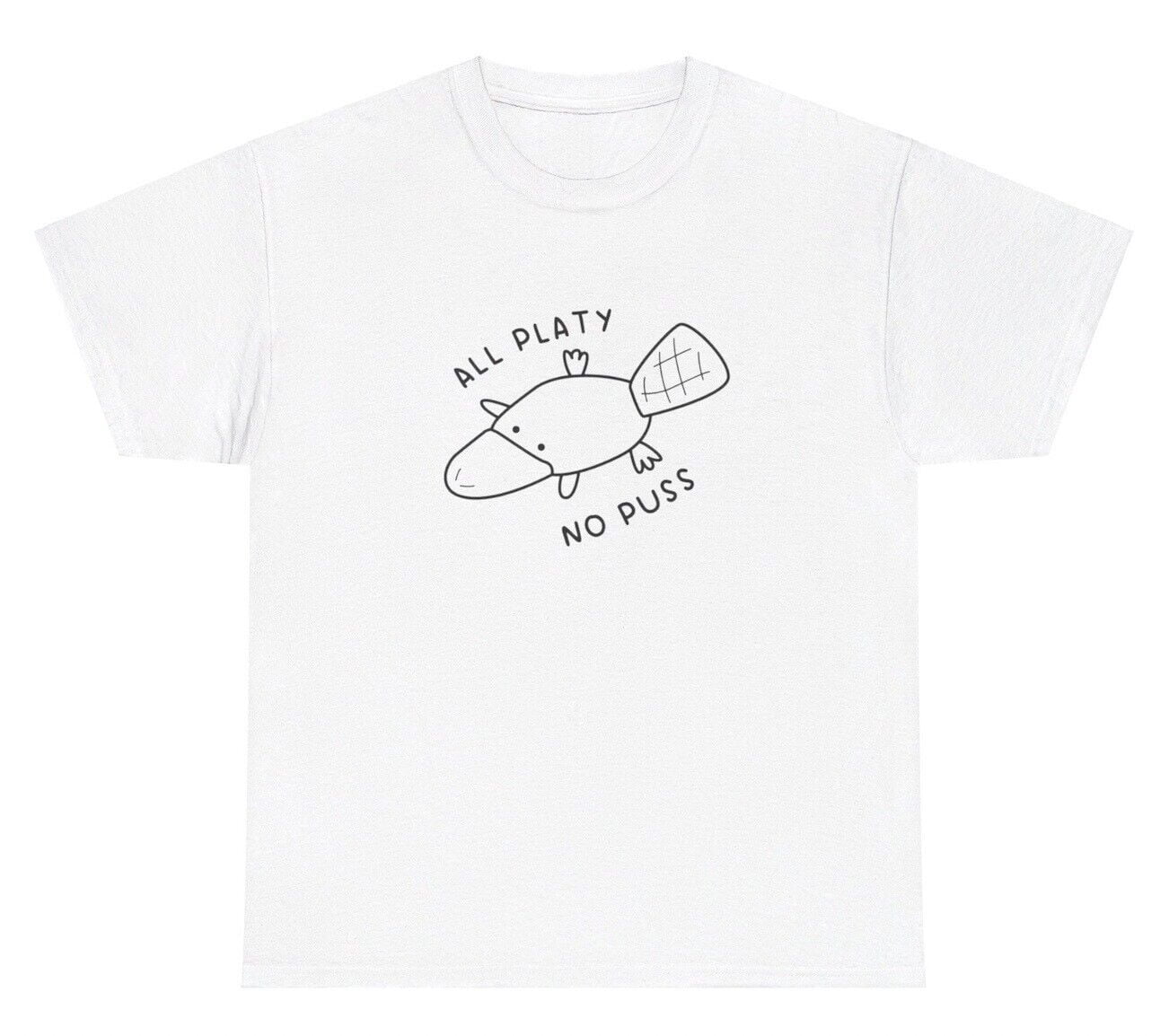 All Platy No Puss T Shirt Funny Platypus Quote Gen Z Weird Dank Meme ...