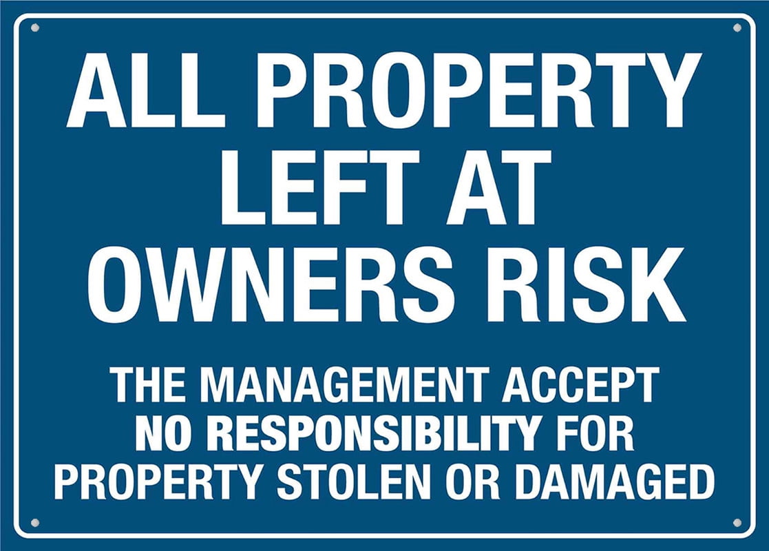 All Property Left At Owners Risk Sign 8 X 12 Inches Rust Free ...