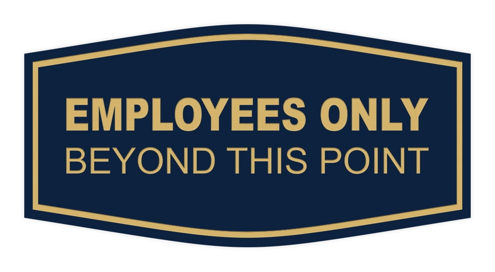 All Quality Fancy Employees Only Beyond This Point Sign (Blue/Gold ...