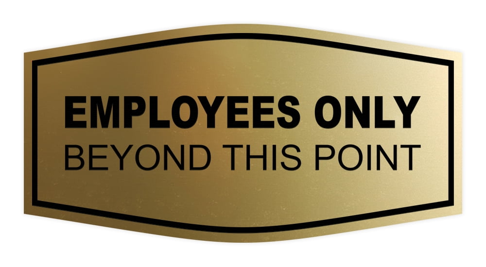 All Quality Fancy Employees Only Beyond This Point Sign (Brushed Gold ...