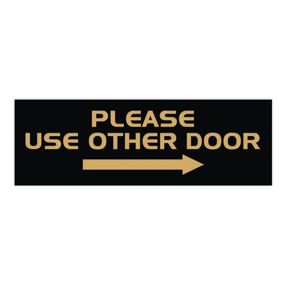 All Quality PLEASE USE OTHER DOOR Sign - (Right Arrow) (Black / Gold ...