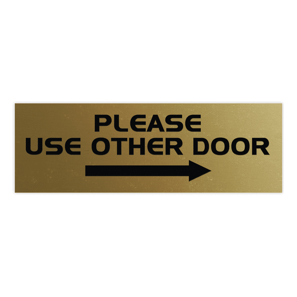 All Quality PLEASE USE OTHER DOOR Sign - (Right Arrow) (Brushed Gold ...