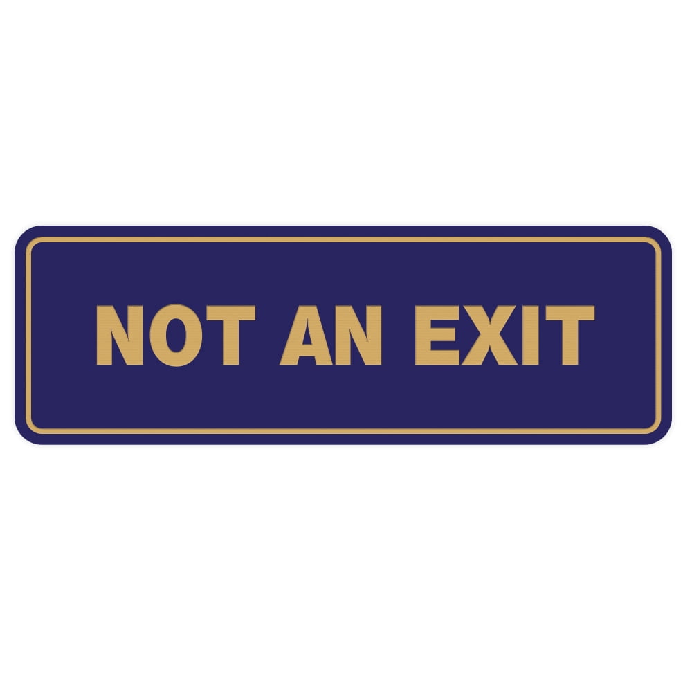 All Quality Standard Not An Exit Sign - Blue / Gold - Medium 2-3/4" X 7 ...