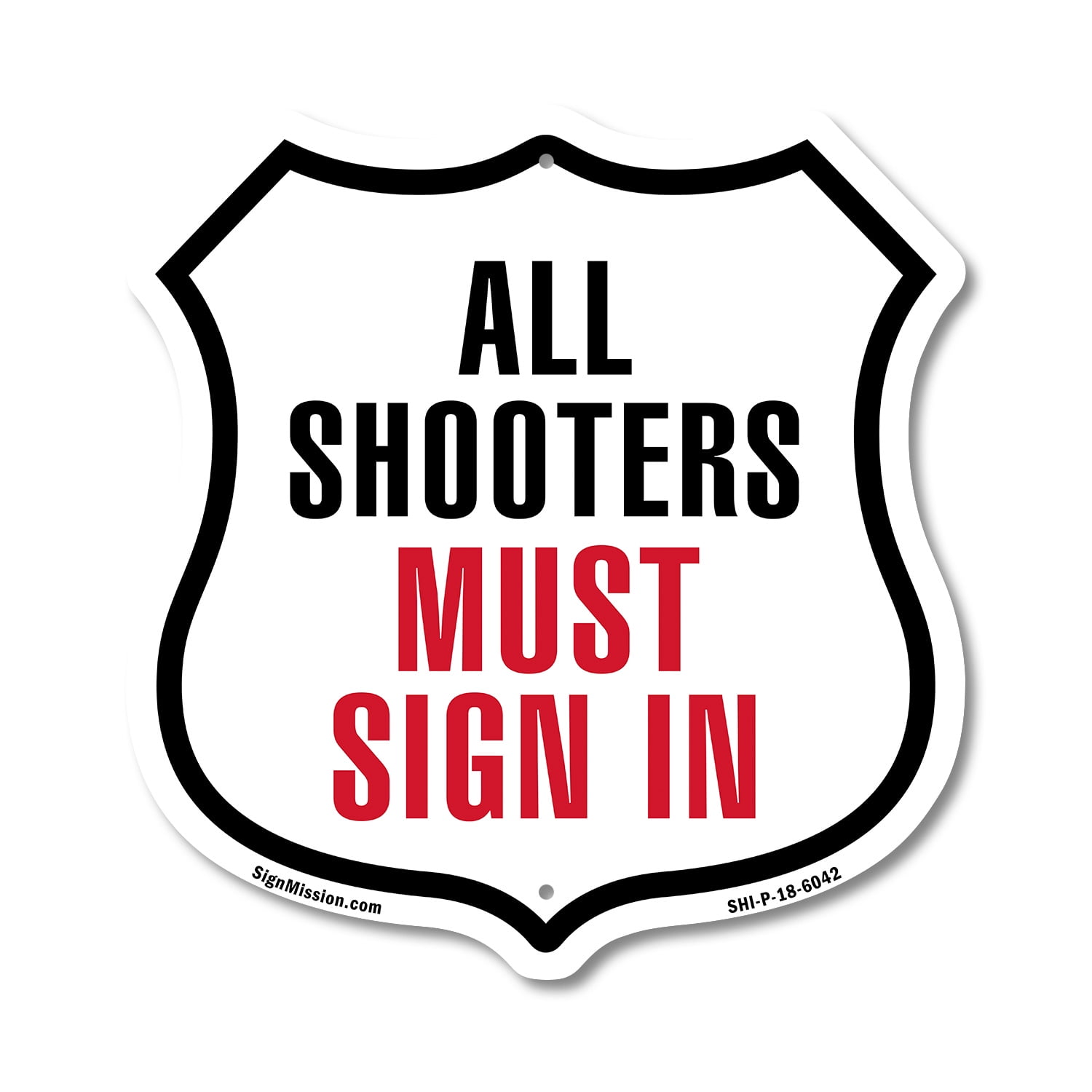 All Shooters Must Sign In 12 inch X 12 inch Shield Shaped Commercial ...
