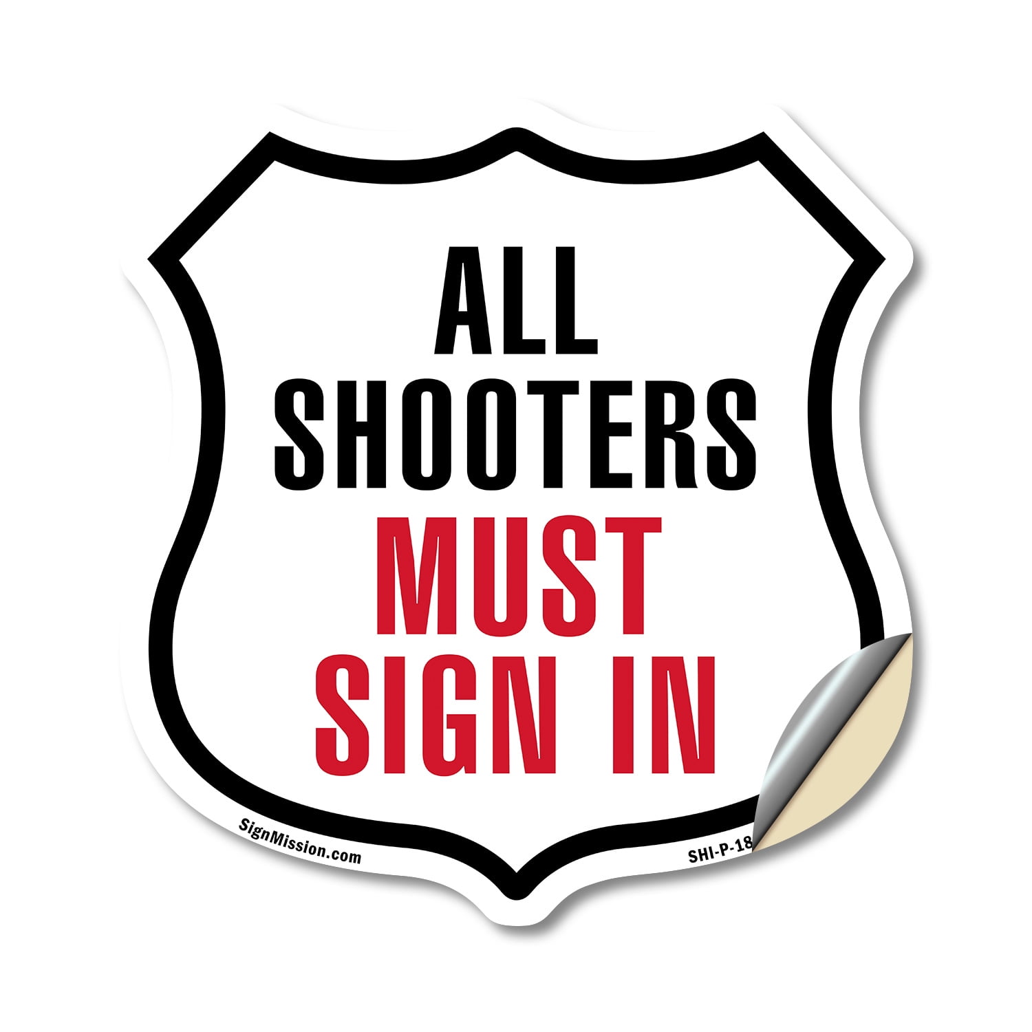All Shooters Must Sign In 12 inch X 12 inch Shield Shaped Heavy Duty 3. ...