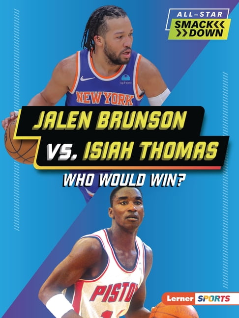 All-Star Smackdown (Lerner (Tm) Sports) Jalen Brunson vs. Isiah Thomas ...
